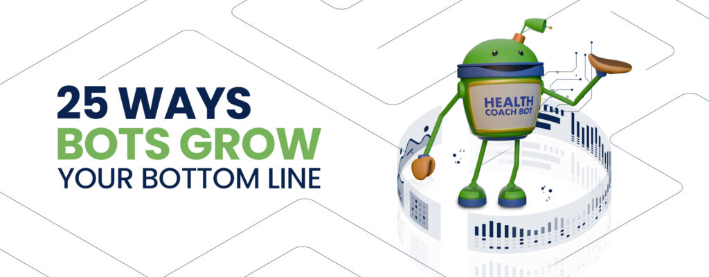 25 WAYS BOTS GROW YOUR BOTTOM LINE – Health Coach Flow | Home